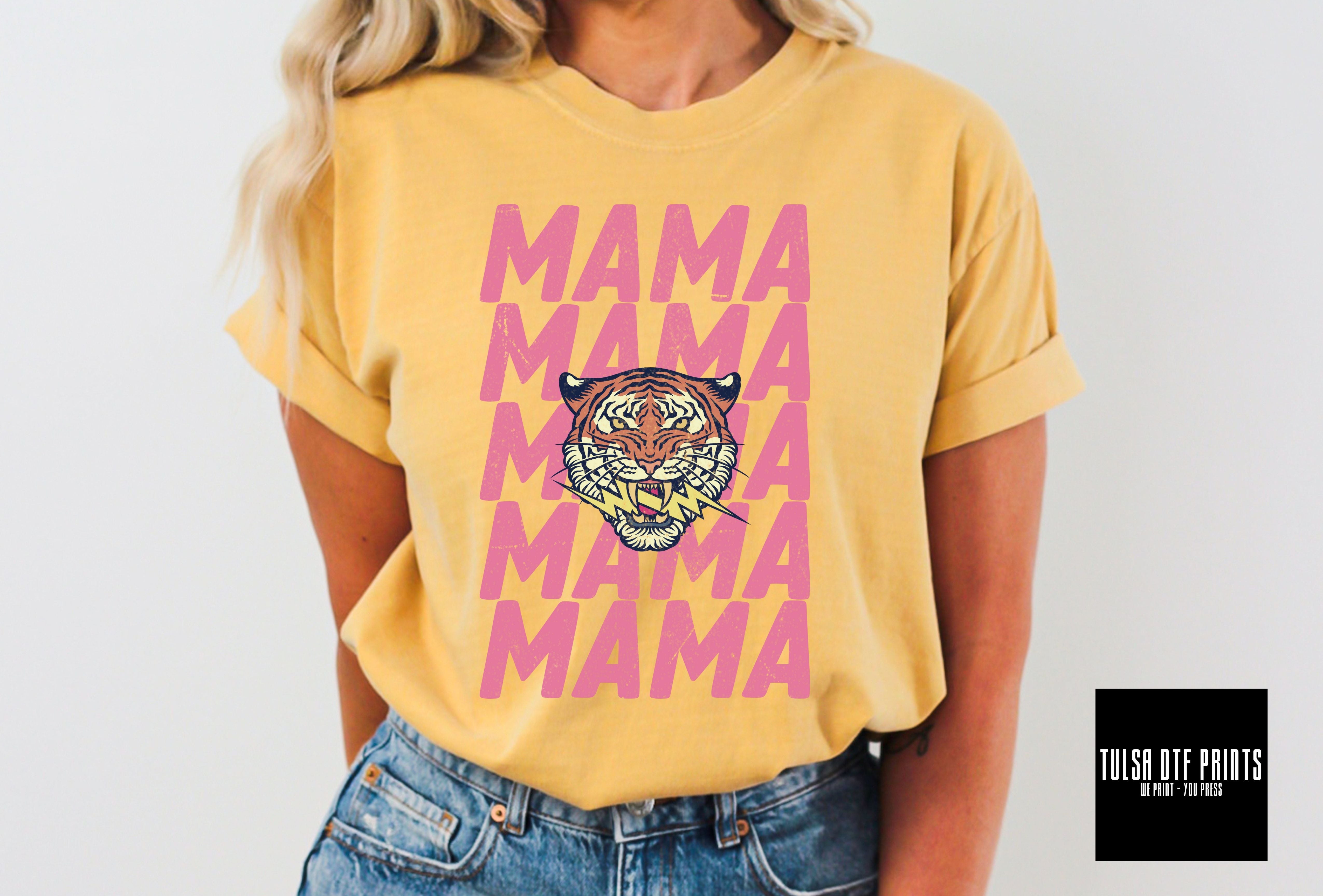 DTF MAMA STACKED W/ TIGER TRANSFER – Tulsa DTF Prints