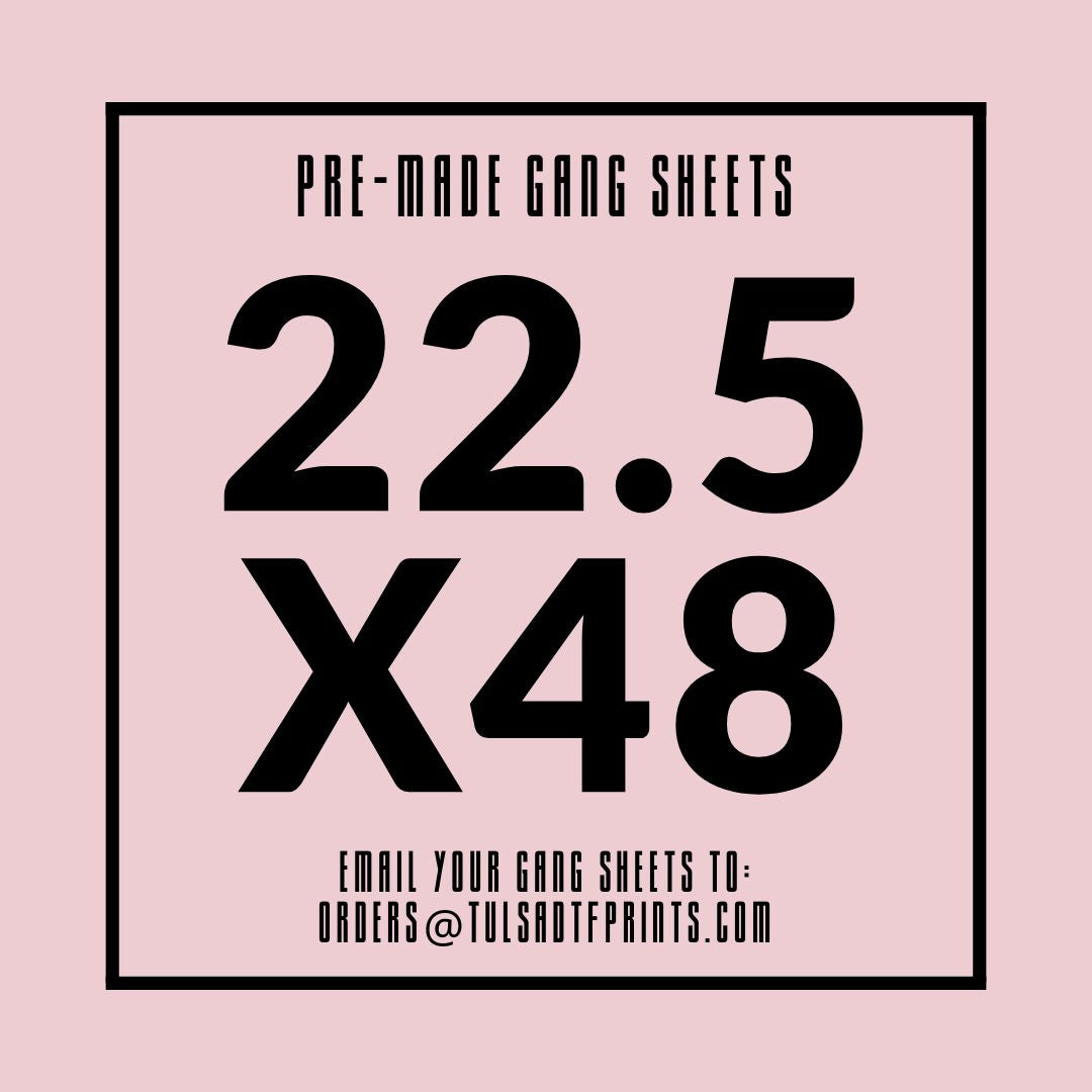 PRE-MADE CUSTOM GANG SHEET - 22.5X48 – Tulsa DTF Prints