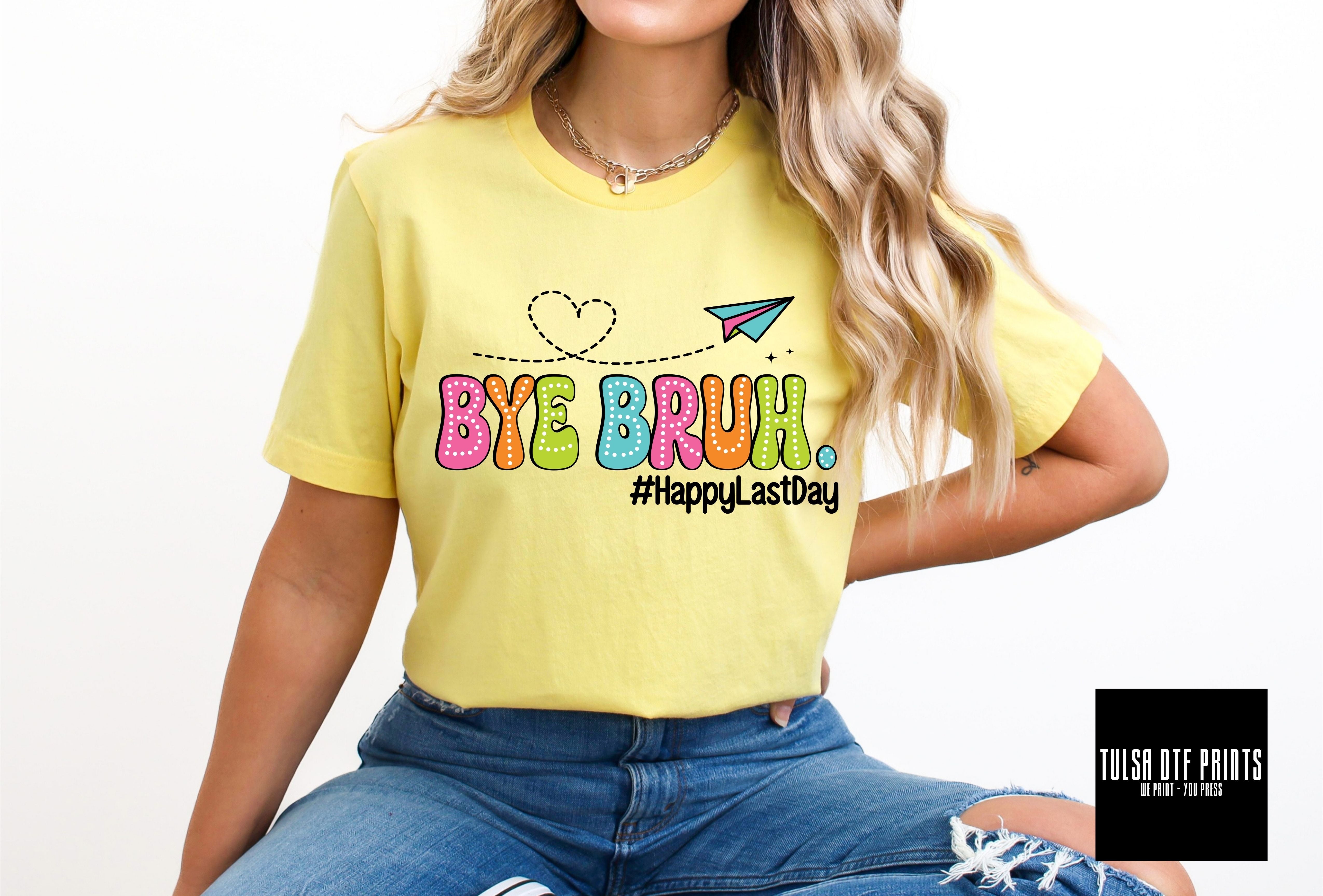 DTF BYE BRUH FUNKY NEON FONT TRANSFER – Tulsa DTF Prints
