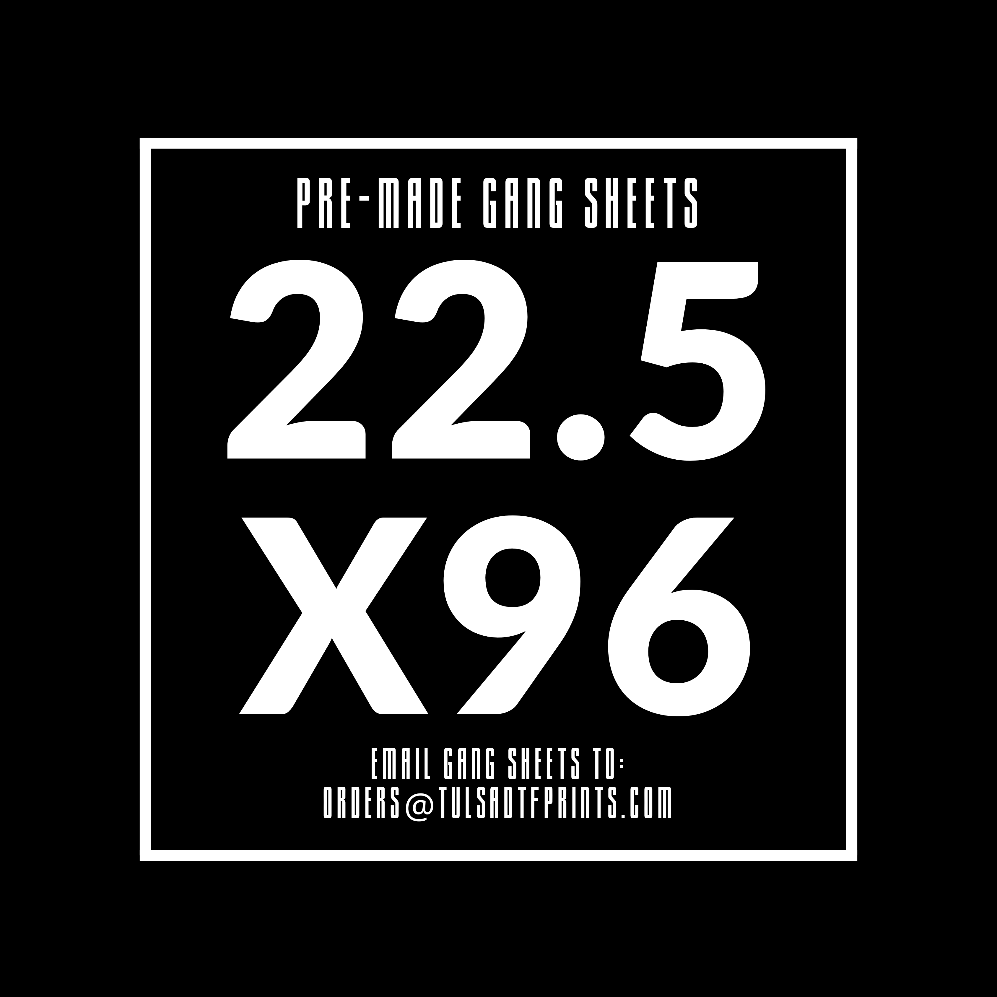 PRE-MADE CUSTOM GANG SHEET - 22.5X96 – Tulsa DTF Prints