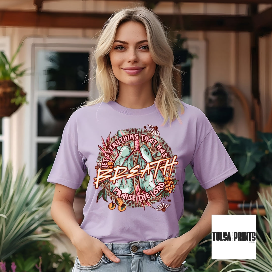 DTF LET EVERYTHING THAT HAS BREATH PRAISE THE LORD TRANSFER – Tulsa DTF Prints