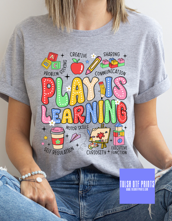 DTF PLAY IS LEARNING TRANSFER – Tulsa DTF Prints