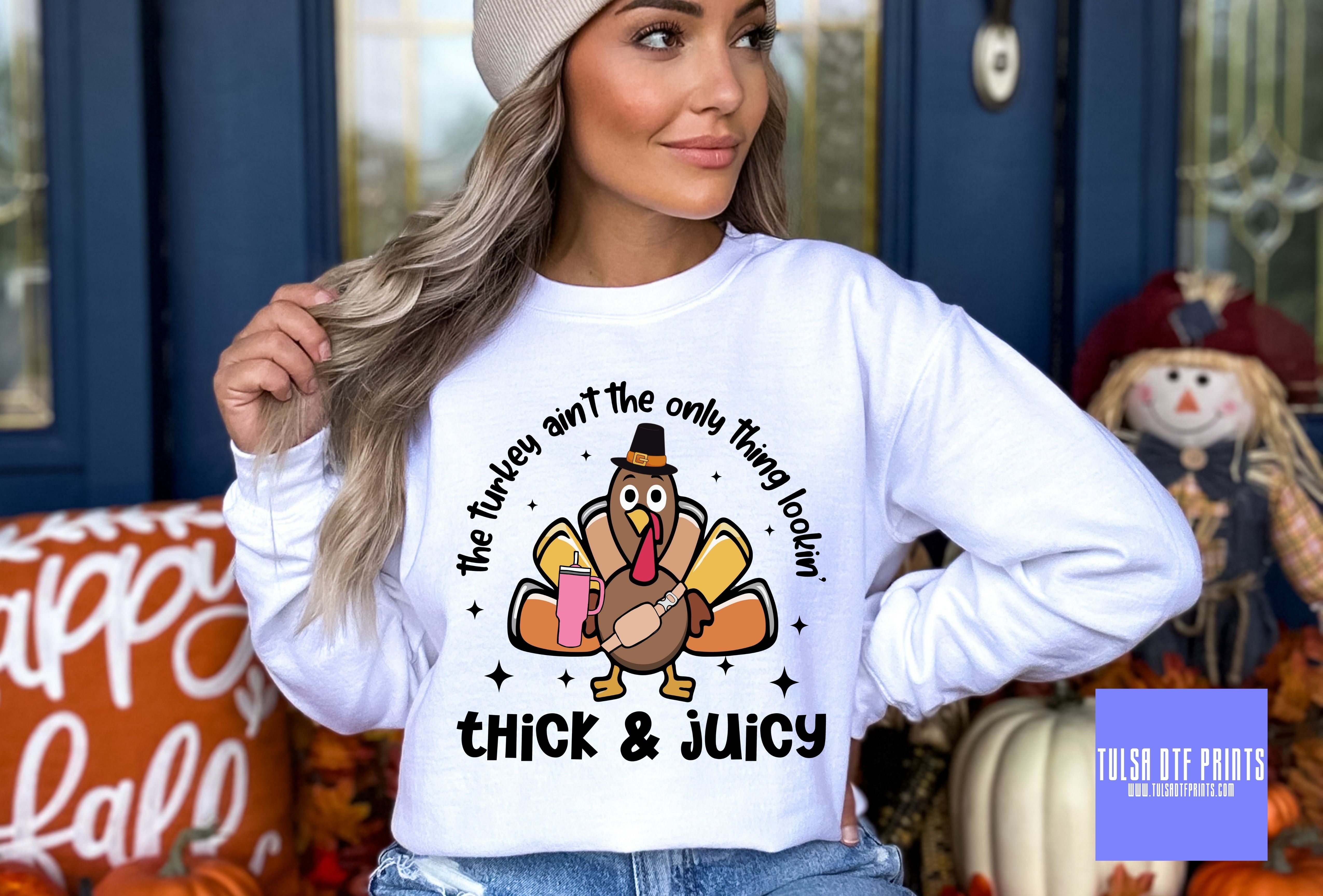 DTF THICK & JUICY BOUJEE TURKEY TRANSFER – Tulsa DTF Prints