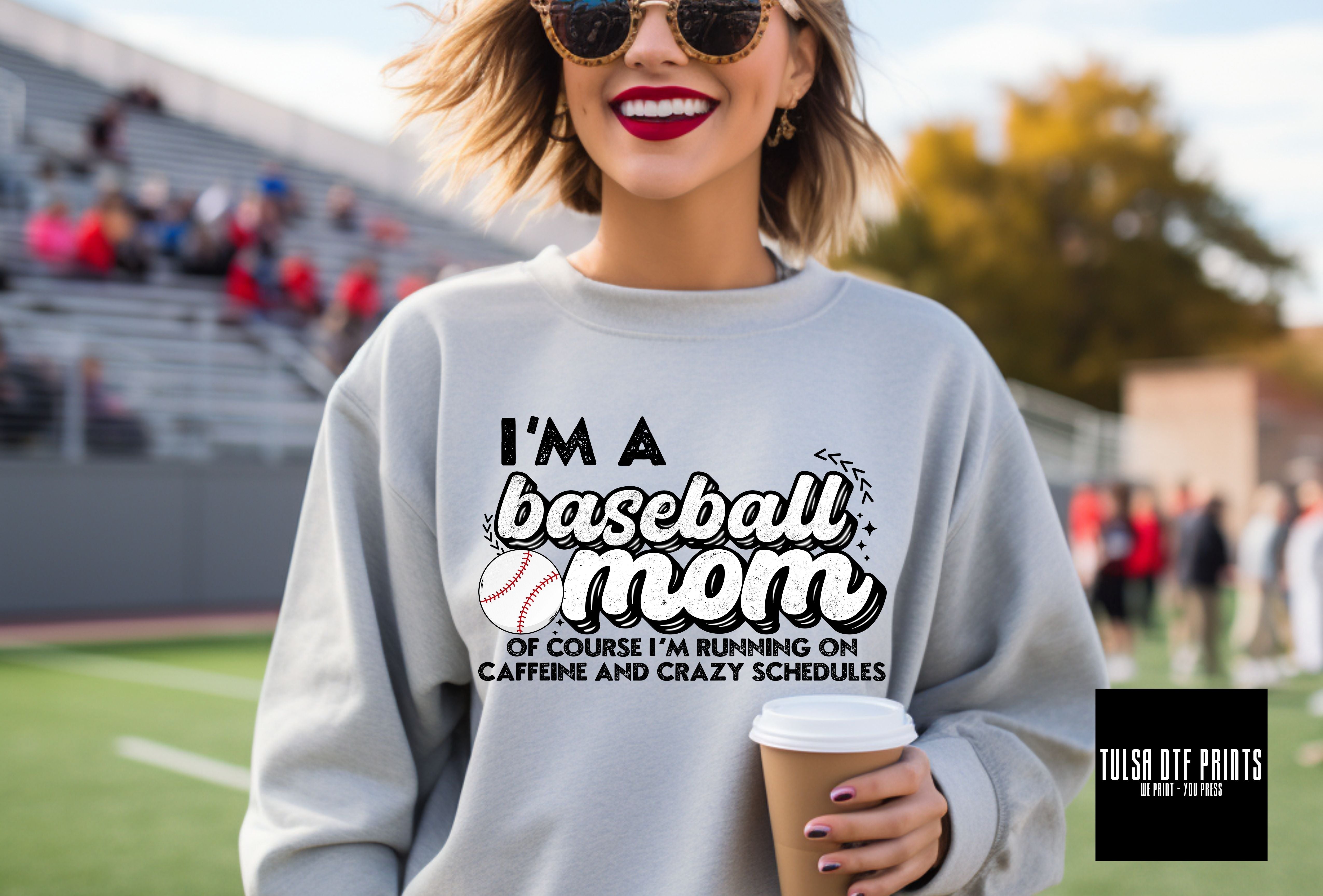 DTF I'M A BASEBALL MOM — OF COURSE... TRANSFER – Tulsa DTF Prints