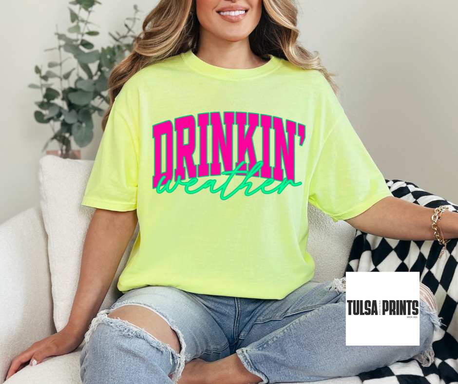 DTF DRINKIN WEATHER TRANSFER – Tulsa DTF Prints