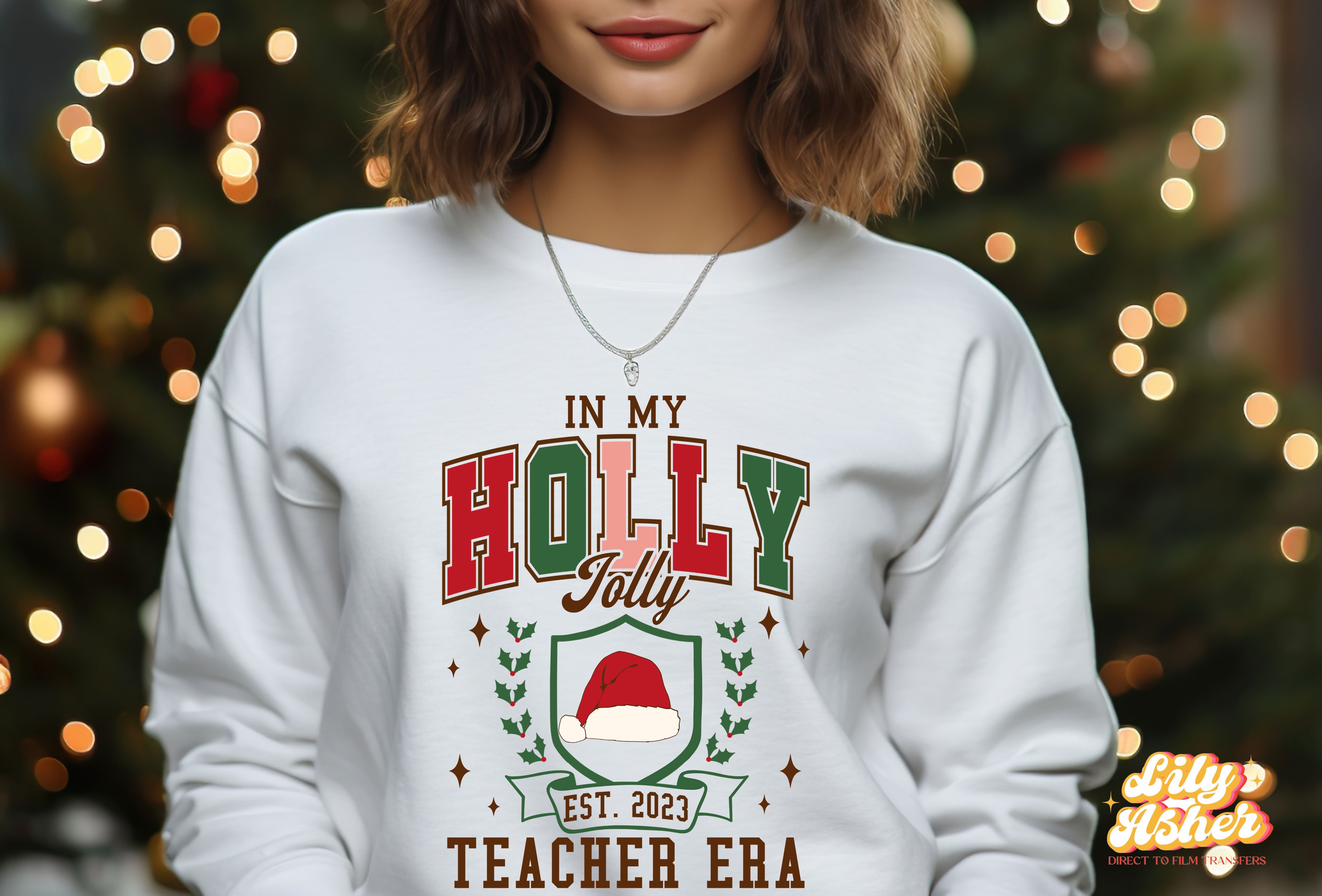 DTF IN MY HOLLY JOLLY TEACHER ERA TRANSFER – Tulsa DTF Prints