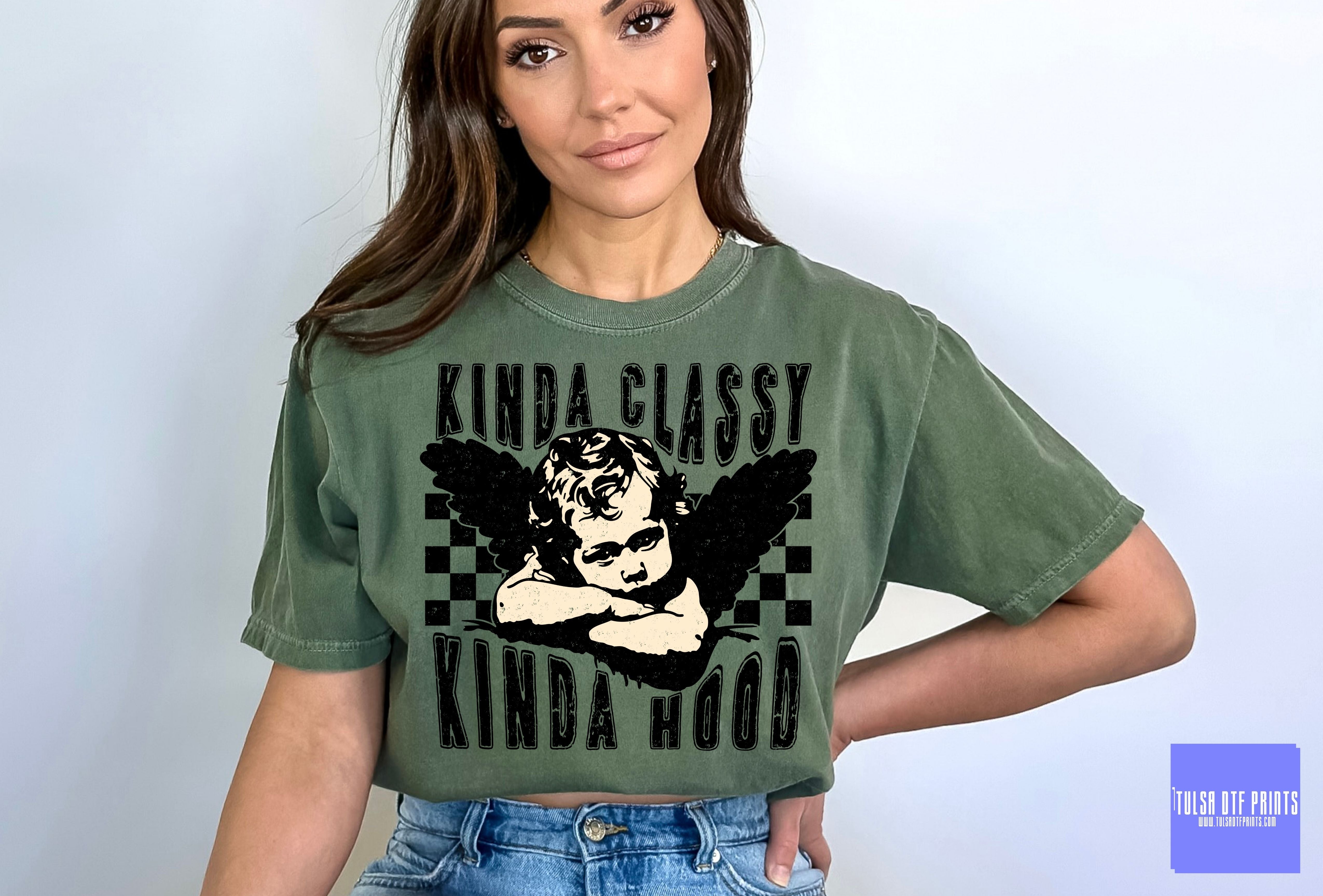 DTF KINDA CLASSY KINDA HOOD ANGEL TRANSFER – Tulsa DTF Prints